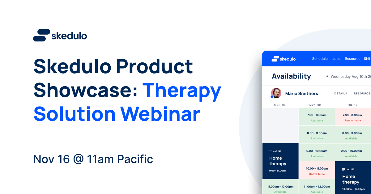 Skedulo Product Showcase: Therapy Solution Webinar | Skedulo
