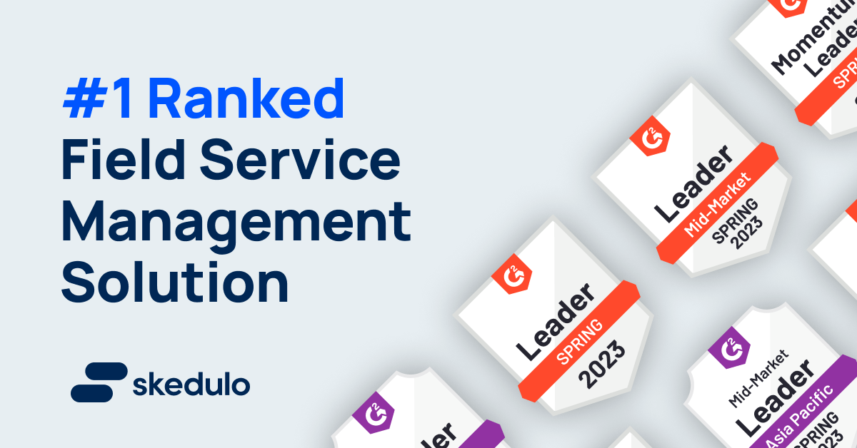 Leader in Field Service & Mobile Workforce Management | Skedulo | Skedulo