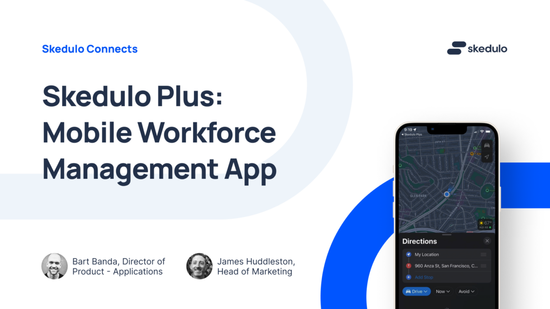 Skedulo Connects: Introducing Skedulo Plus | Skedulo