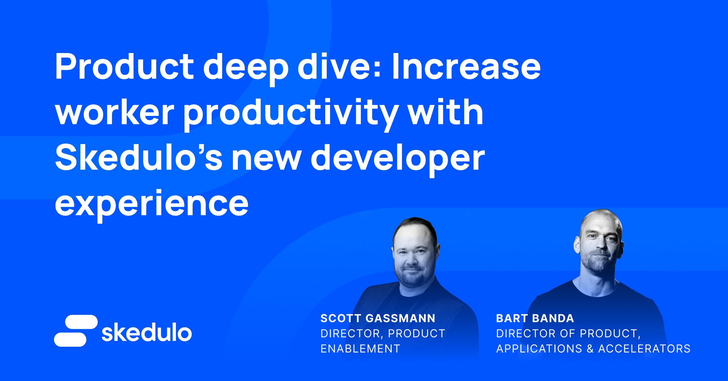 Webinar: Discover the Future of Scheduling with Skedulo's Newest Product Features | Skedulo